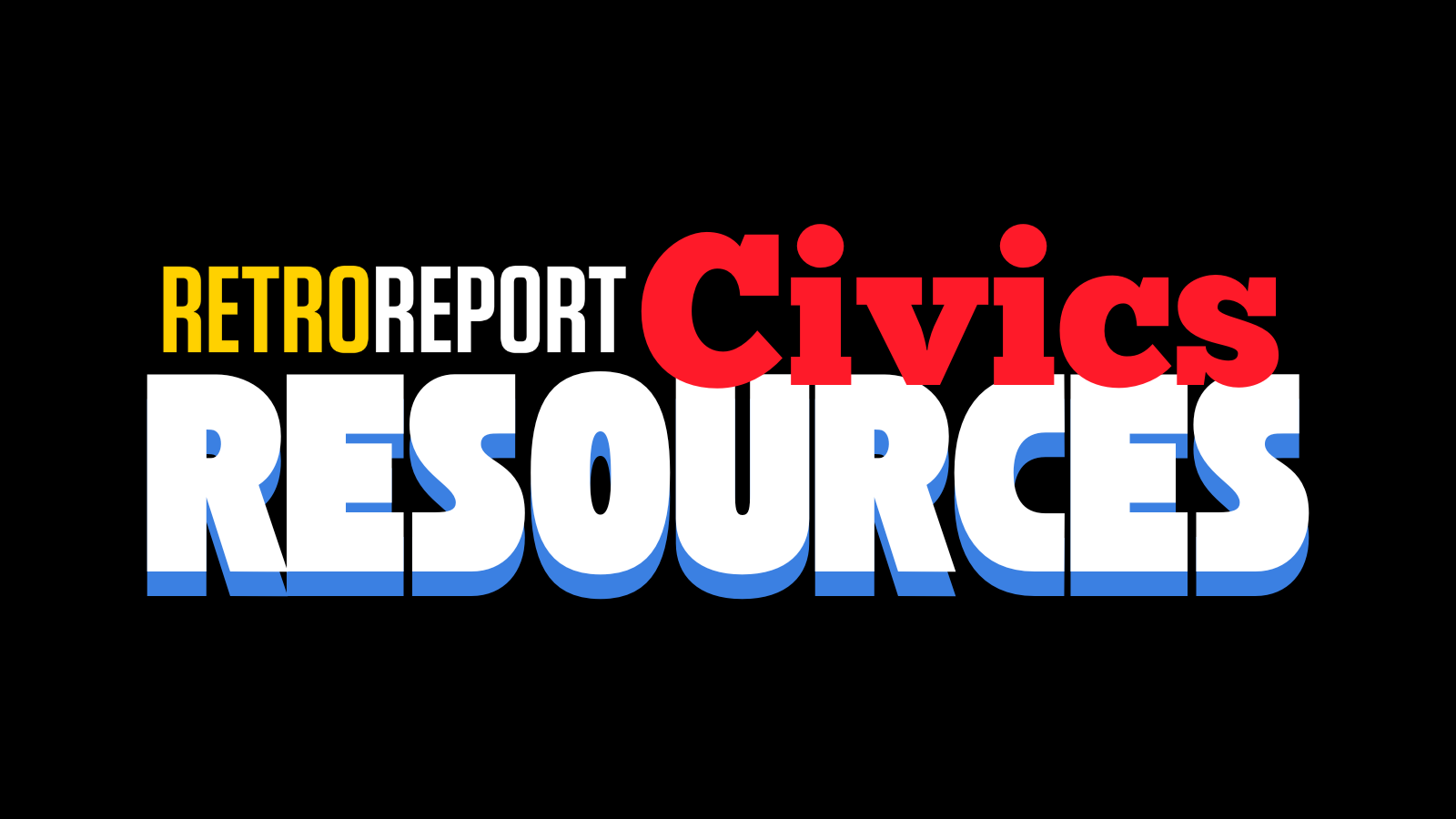Civic Learning Week: Incorporate These Free Retro Report Resources Into ...